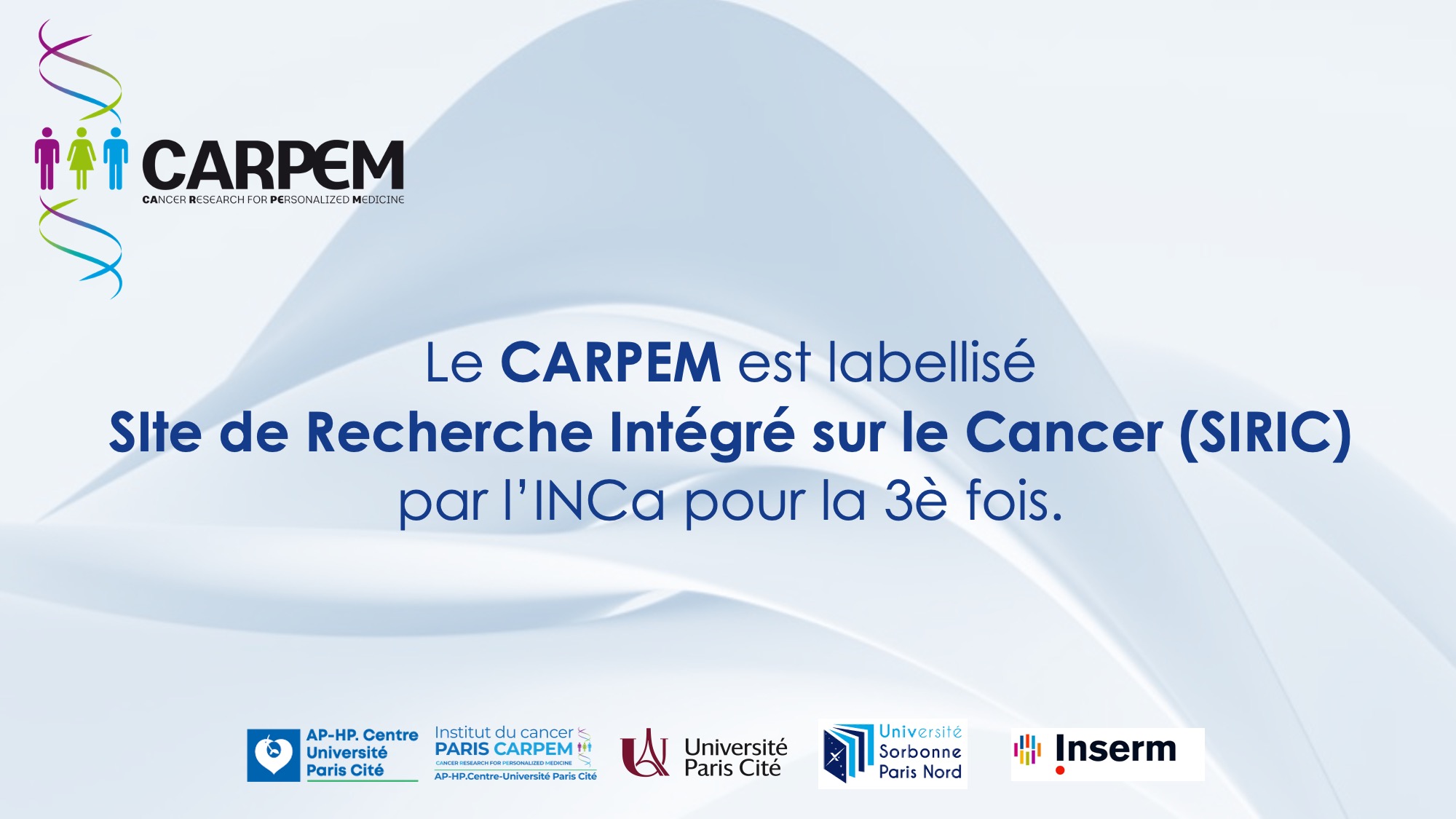 The CARPEM receives the SIRIC label for the 3rd time - Carpem